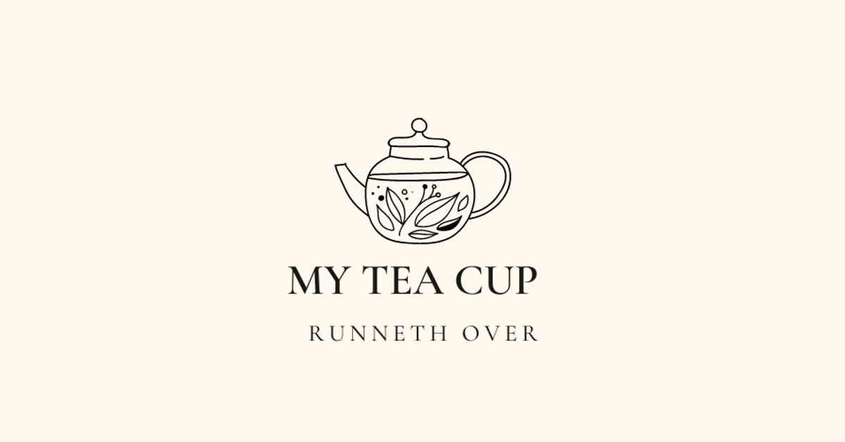 Our Story – My Tea Cup Runneth Over